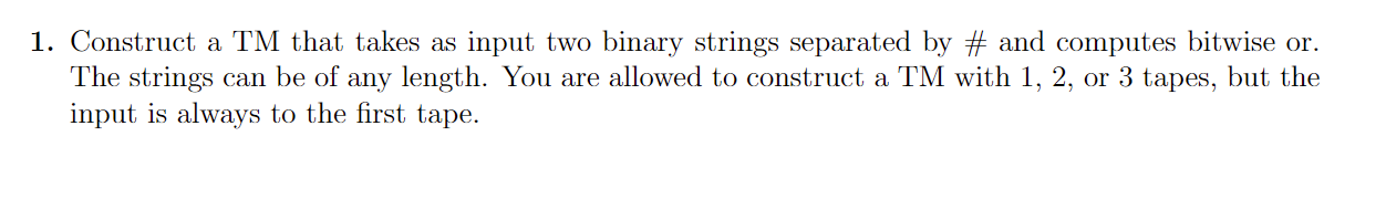 Solved 1. Construct a TM that takes as input two binary | Chegg.com