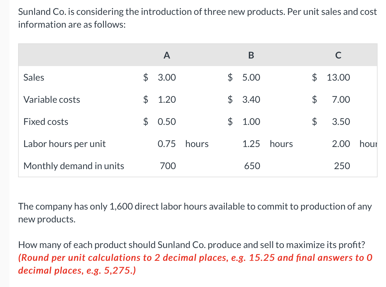 Solved Sunland Co. is considering the introduction of three | Chegg.com