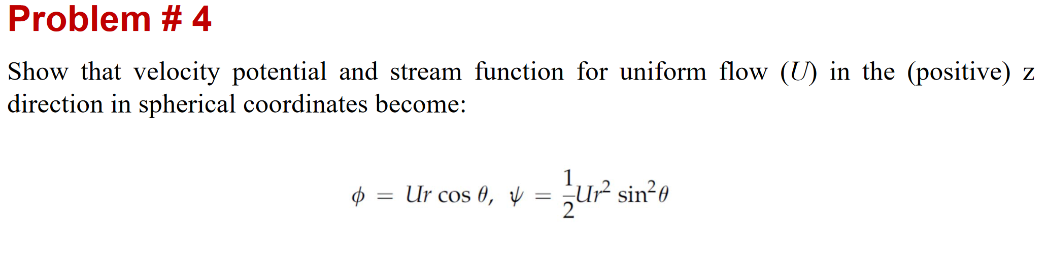 Solved Problem # 4Show that velocity potential and stream | Chegg.com