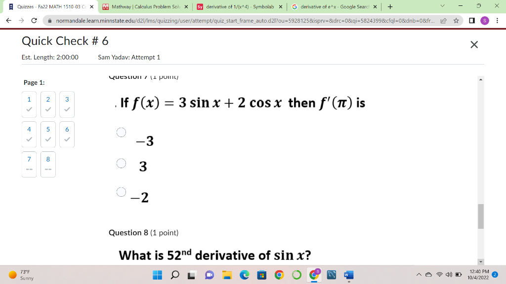 Solved If f(x)=3sinx+2cosx then f′(π) is −3 3 −2 Question 8 | Chegg.com