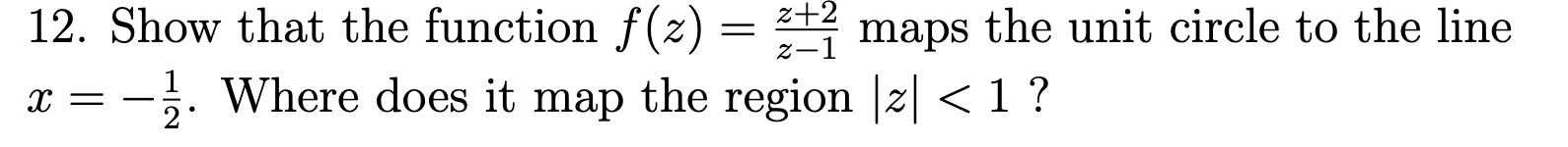 Show that the function f(z)=z+2z-1 ﻿maps the unit | Chegg.com