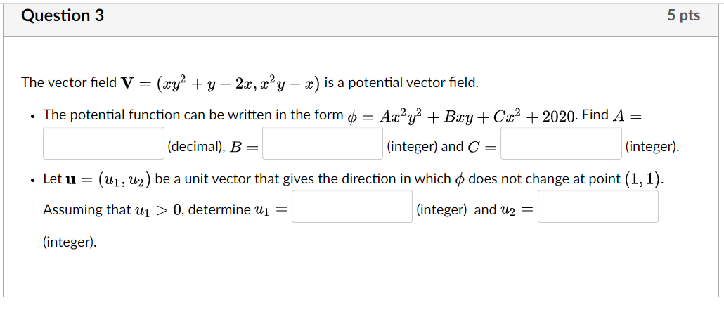 Solved Question 3 5 pts The vector field V = (xy2 + y - 2x, | Chegg.com