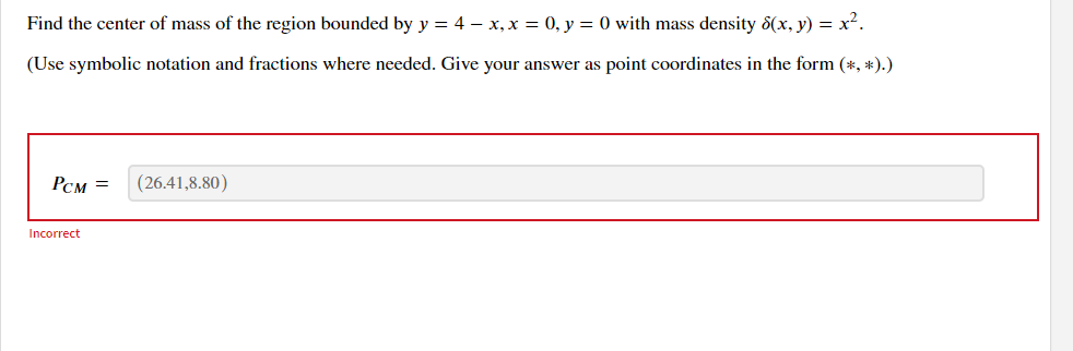 Solved Find the center of mass of the region bounded by | Chegg.com