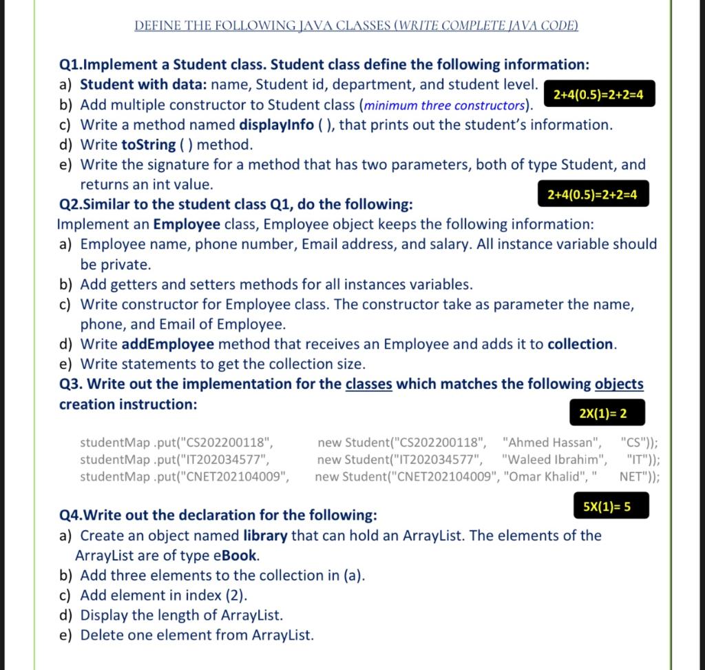 Solved DEFINE THE FOLLOWING JAVA CLASSES (WRITE COMPLETE | Chegg.com