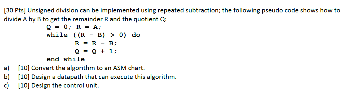 Solved [30 Pts] Unsigned division can be implemented using | Chegg.com