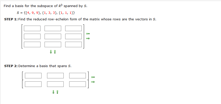 Solved Find a basis for the subspace of R3 spanned by S. S = | Chegg.com