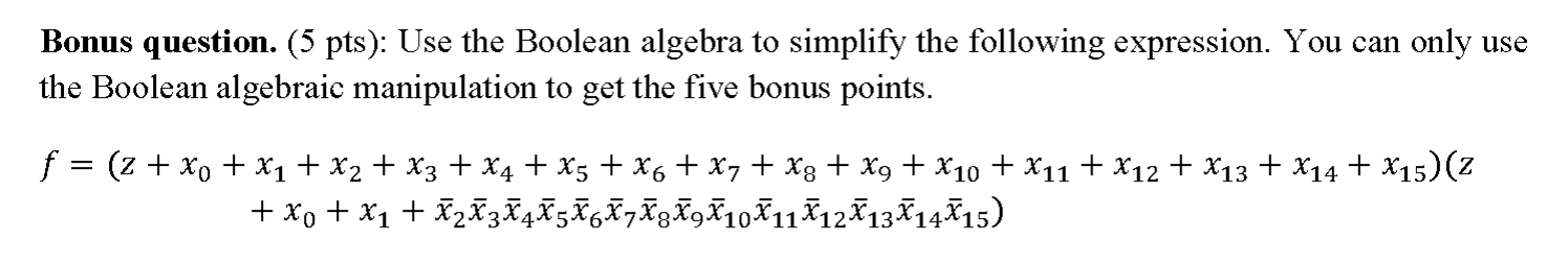 Solved Bonus question. (5 pts): Use the Boolean algebra to | Chegg.com