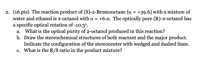 Solved 2. (16 pts) The reaction product of (S)-2-Bromooctane | Chegg.com