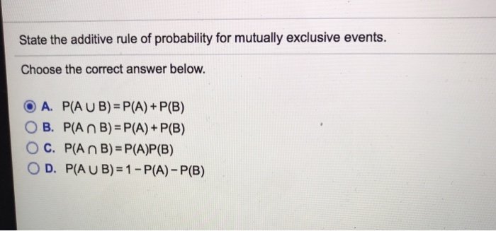 Solved State the additive rule of probability for mutually | Chegg.com