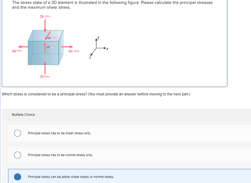 Solved The stress state of a 3D element is illustrated in | Chegg.com