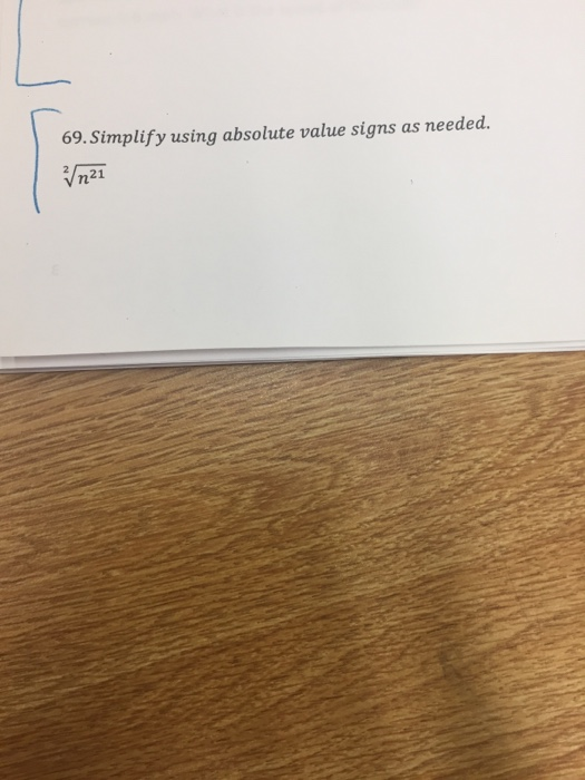 Solved 69. Simplify using absolute value signs as needed. 7l | Chegg.com