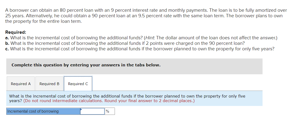 Solved A borrower can obtain an 80 percent loan with an 9 | Chegg.com