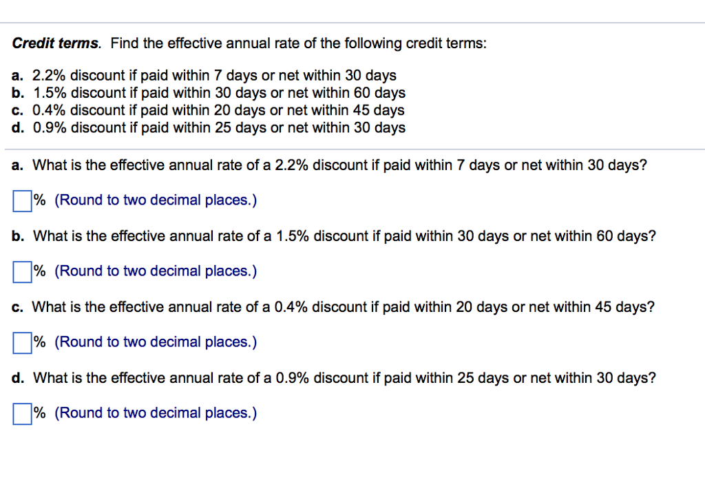 Solved Credit terms. Find the effective annual rate of the | Chegg.com