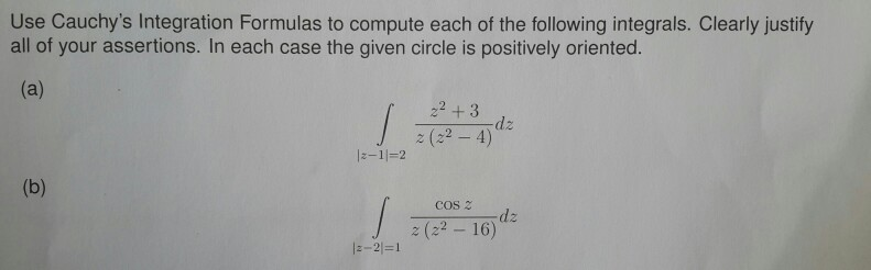 Solved Use Cauchy's Integration Formulas to compute each of | Chegg.com