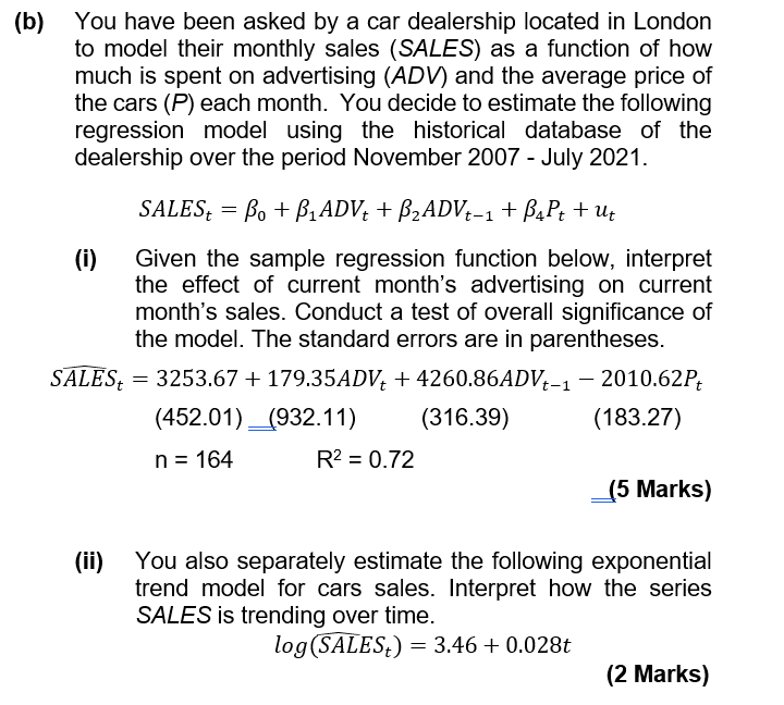 Solved (b) You have been asked by a car dealership located | Chegg.com