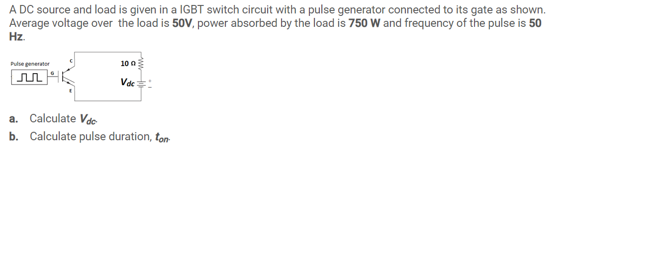 Solved A DC source and load is given in a IGBT switch | Chegg.com