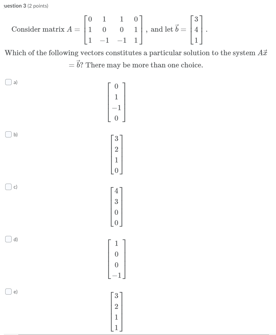 Solved uestion 3 (2 points) 0 1 1 0 3 Consider matrix A= 1 0 | Chegg.com Solved uestion 3 (2 points) 0 1 1 0 3 Consider matrix A= 1 0 | Chegg.com