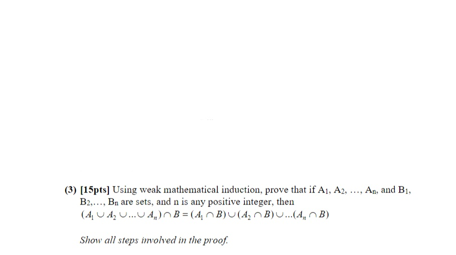 Solved (3) [15pts] Using weak mathematical induction, prove | Chegg.com