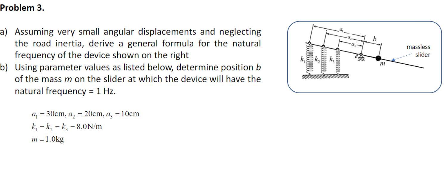 Solved a) Assuming very small angular displacements and | Chegg.com
