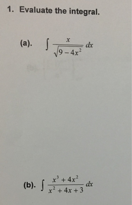 Solved Evaluate the integral. Integral x/squareroot 9-4x^2 | Chegg.com