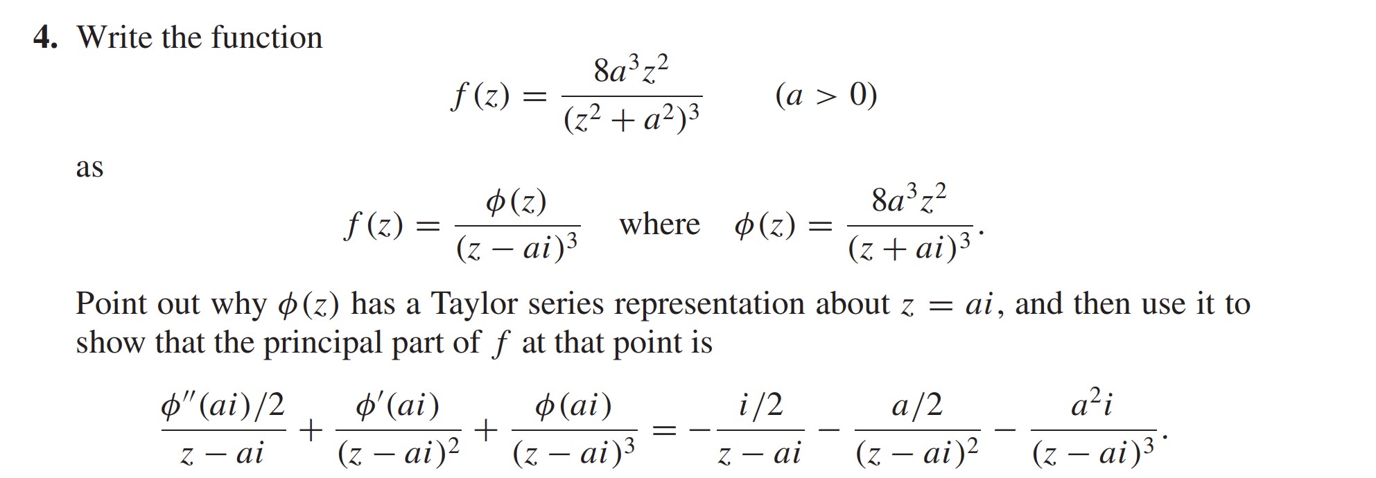 Solved 4. Write the function f(z)=(z2+a2)38a3z2(a>0) as | Chegg.com
