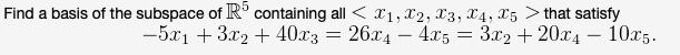 Solved −5x1+3x2+40x3=26x4−4x5=3x2+20x4−10x5 | Chegg.com