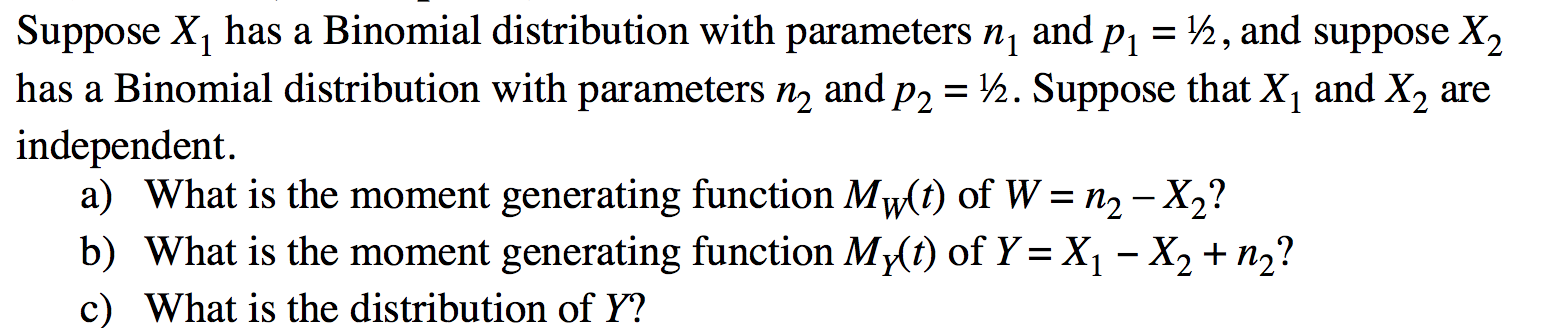 Solved Suppose X1 has a Binomial distribution with | Chegg.com