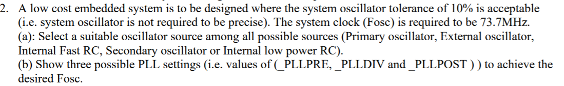 Solved 2 A Low Cost Embedded System Is To Be Designed Where
