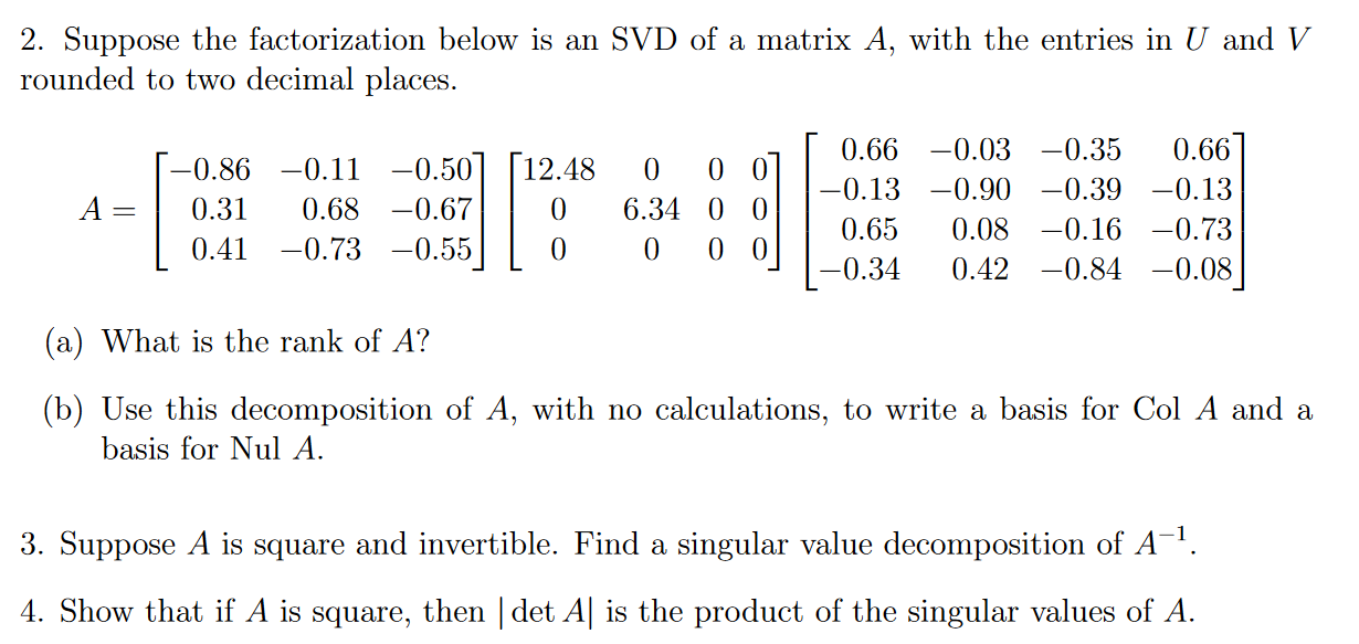 Solved 2. Suppose the factorization below is an SVD of a | Chegg.com