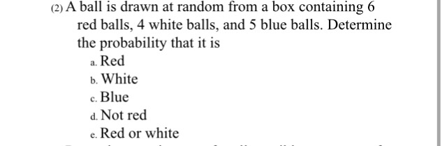 Solved A ball is drawn at random from a box containing 6 red | Chegg.com