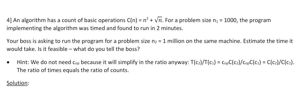 Solved 4 An Algorithm Has A Count Of Basic Operations 2451