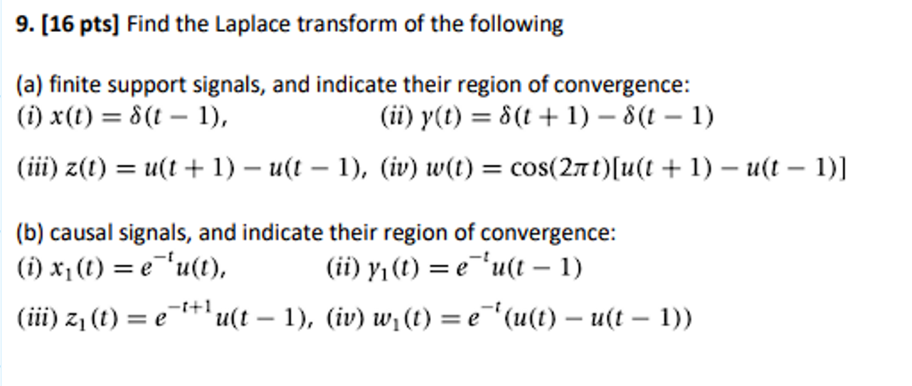 Solved 9. [16 pts] Find the Laplace transform of the | Chegg.com