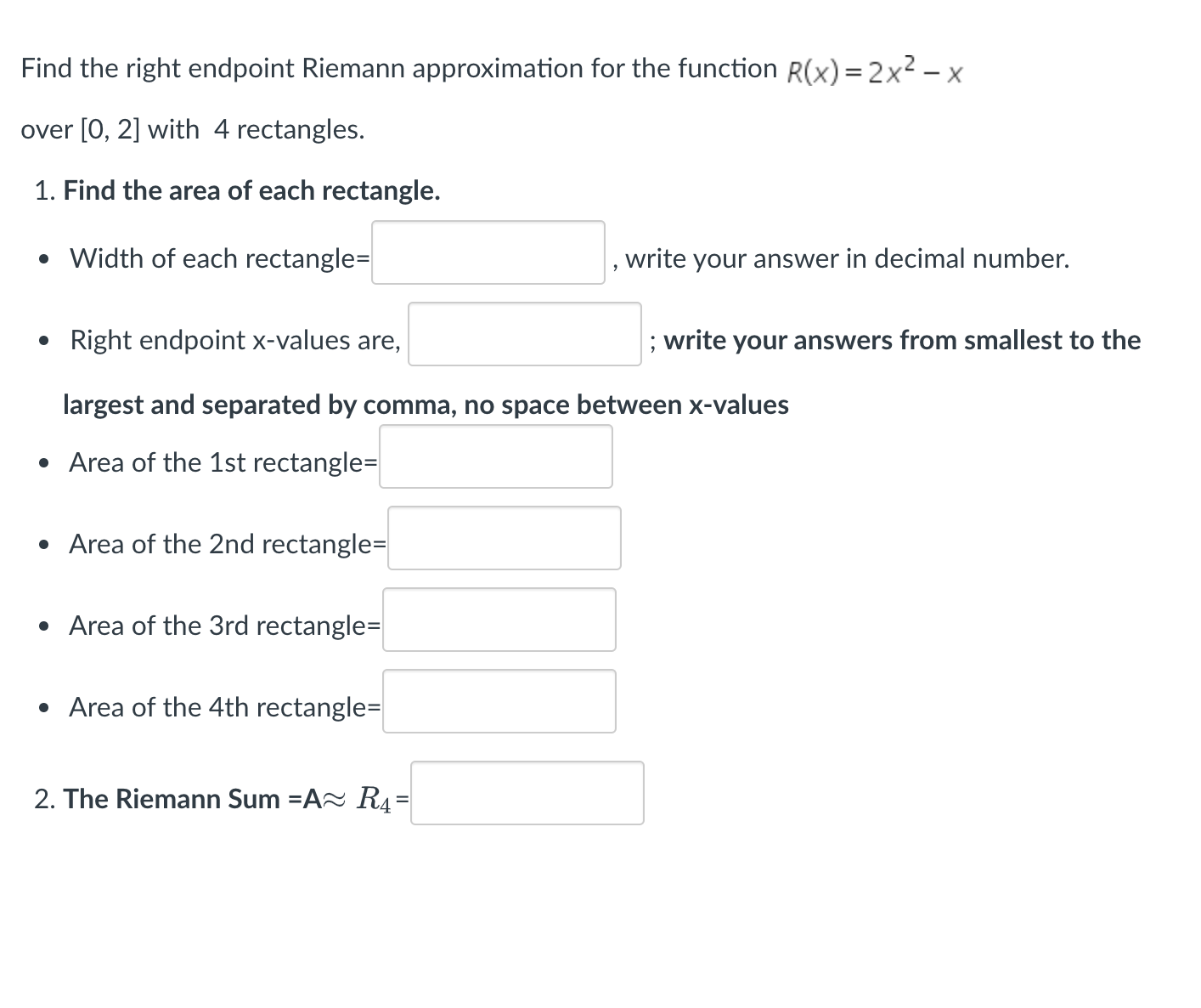 Solved Find the right endpoint Riemann approximation for the | Chegg.com