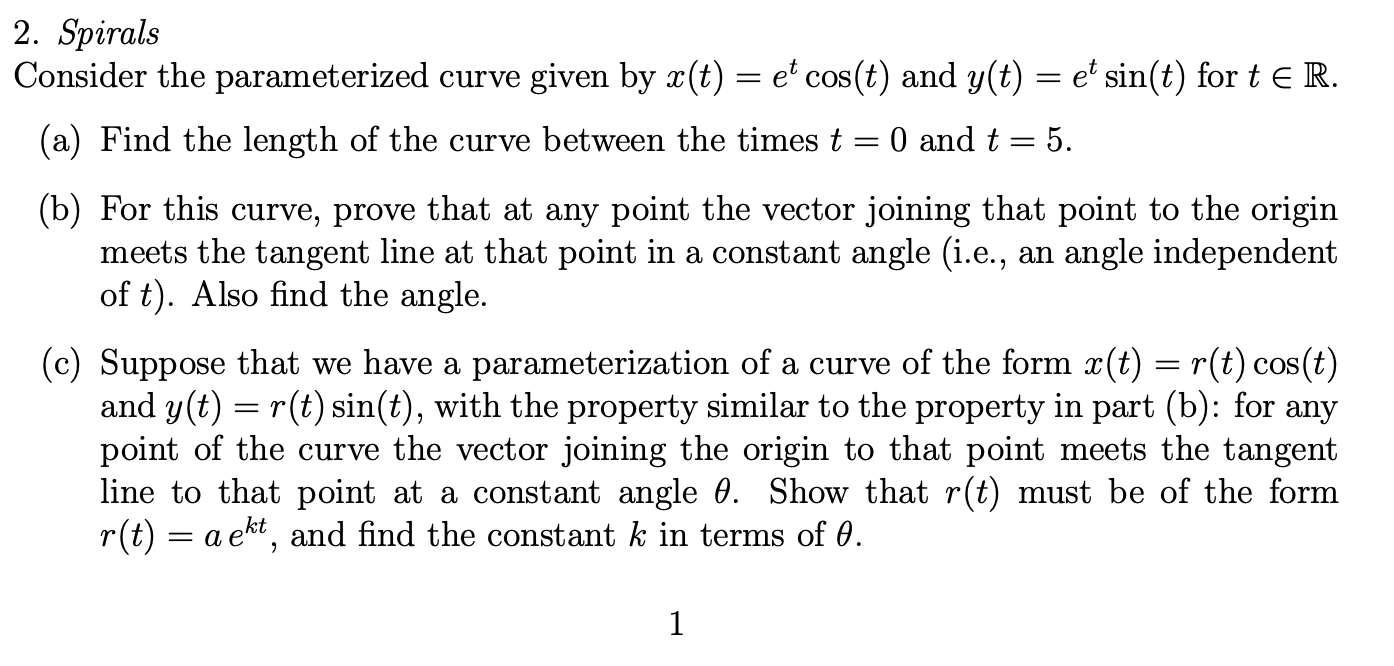 Solved = = = = 2. Spirals Consider the parameterized curve | Chegg.com