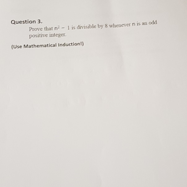 Solved Question 3 Prove That N2 1 Is Divisible By 8