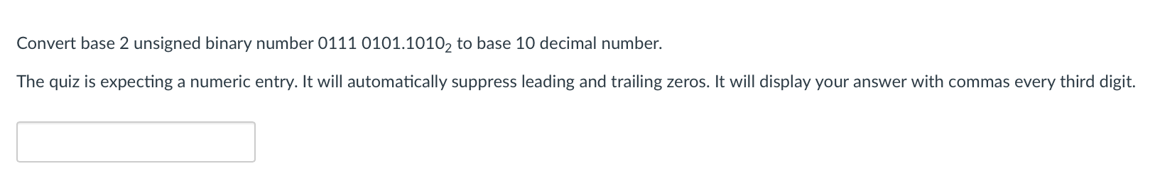 Solved Convert base 2 unsigned binary number 01110101.10102 | Chegg.com