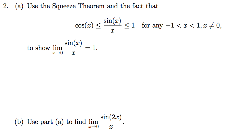 Solved 2. (a) Use the Squeeze Theorem and the fact that | Chegg.com