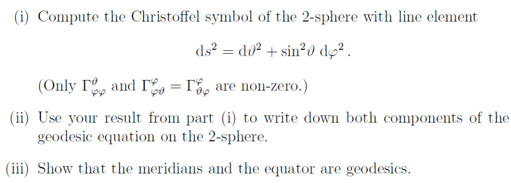 Solved (i) Compute the Christoffel symbol of the 2-sphere | Chegg.com