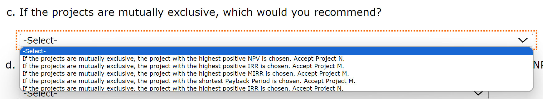 Solved c. If the projects are mutually exclusive, which | Chegg.com