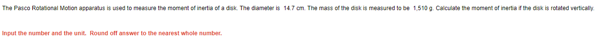 Solved The Pasco Rotational Motion apparatus is used to | Chegg.com