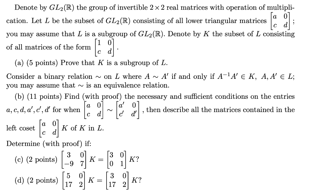 Solved 3 Denote by GL2(R) the group of invertible 2 x 2 real | Chegg.com