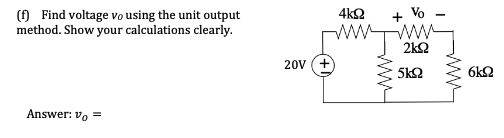 Solved (f) Find voltage vo using the unit output method. | Chegg.com