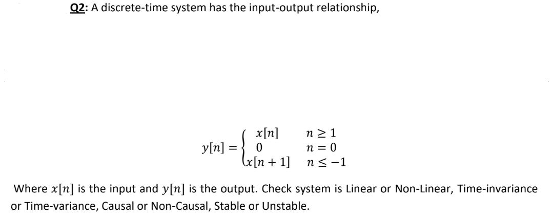 Solved Q2: A discrete-time system has the input-output | Chegg.com