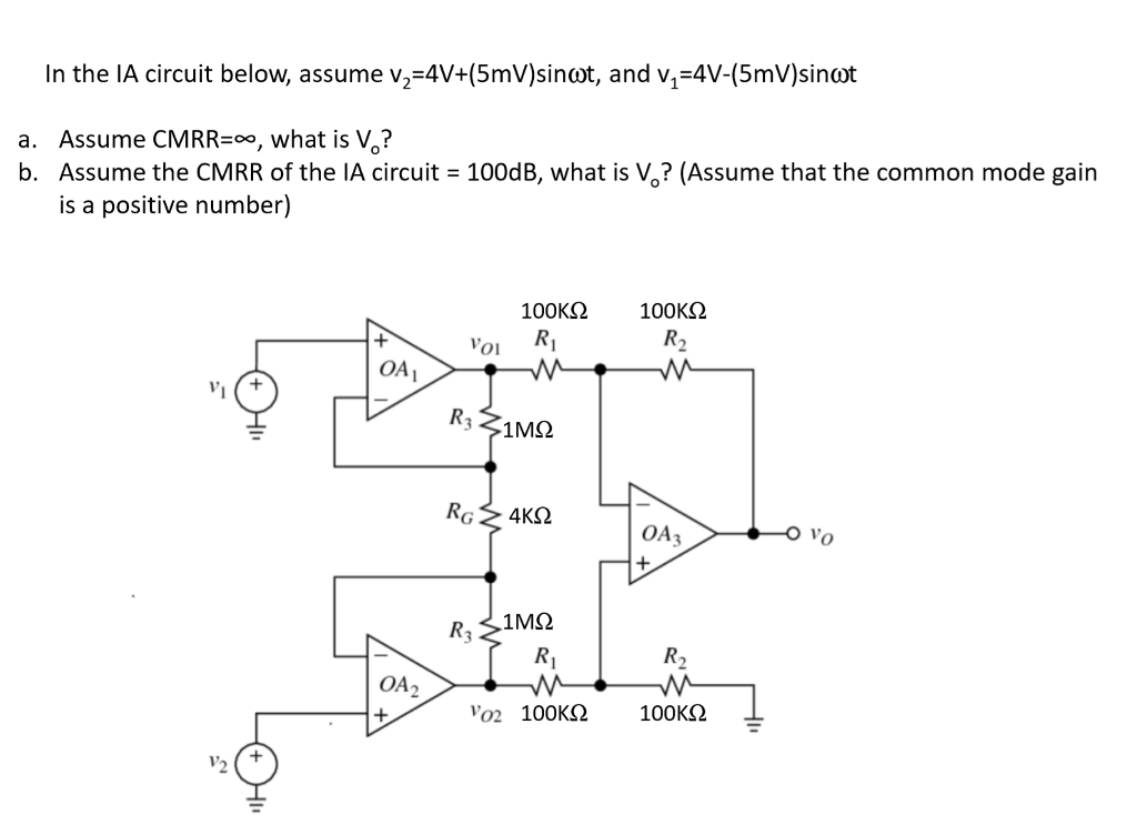 In the IA circuit below, assume v2-4V+(5mV)sinot, and | Chegg.com