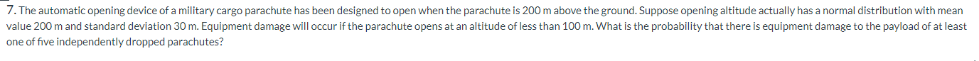 Solved 7. The automatic opening device of a military cargo | Chegg.com