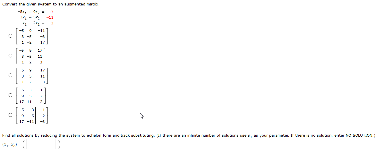 Solved Convert the given system to an augmented matrix. -5X1 | Chegg.com