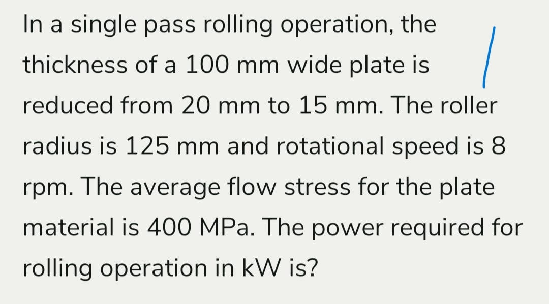 Solved . In a single pass rolling operation, the thickness | Chegg.com