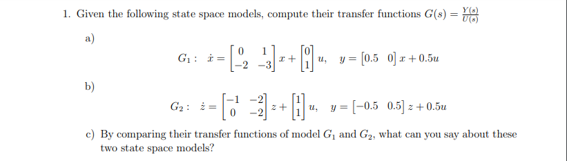 Solved 1. Given the following state space models, compute | Chegg.com