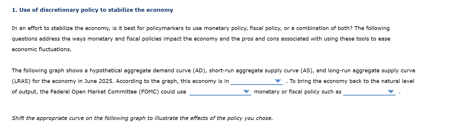 1. Use of discretionary policy to stabilize the | Chegg.com