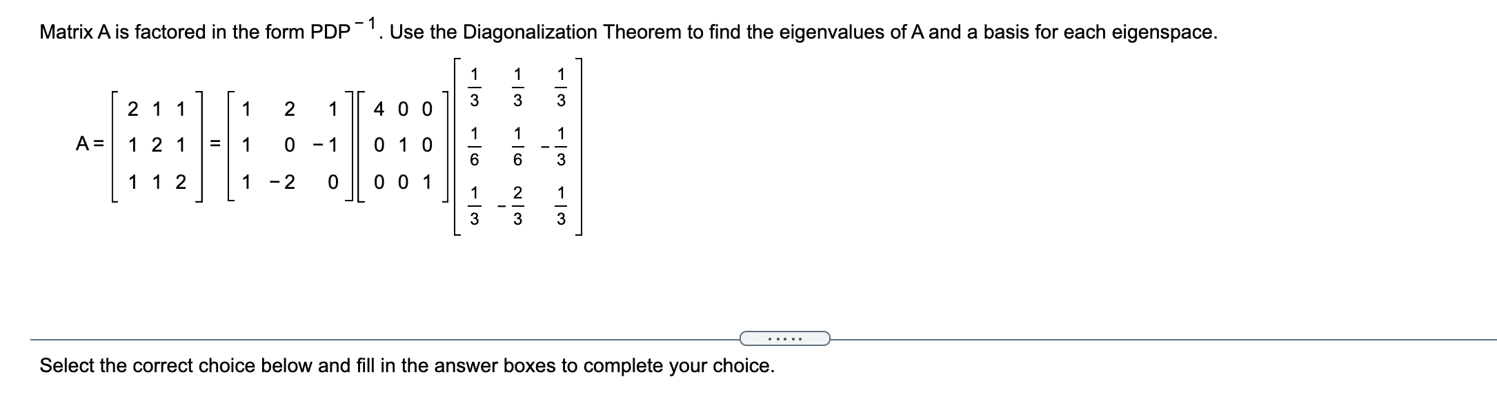 Solved Matrix A is factored in the form PDP-1. Use the | Chegg.com